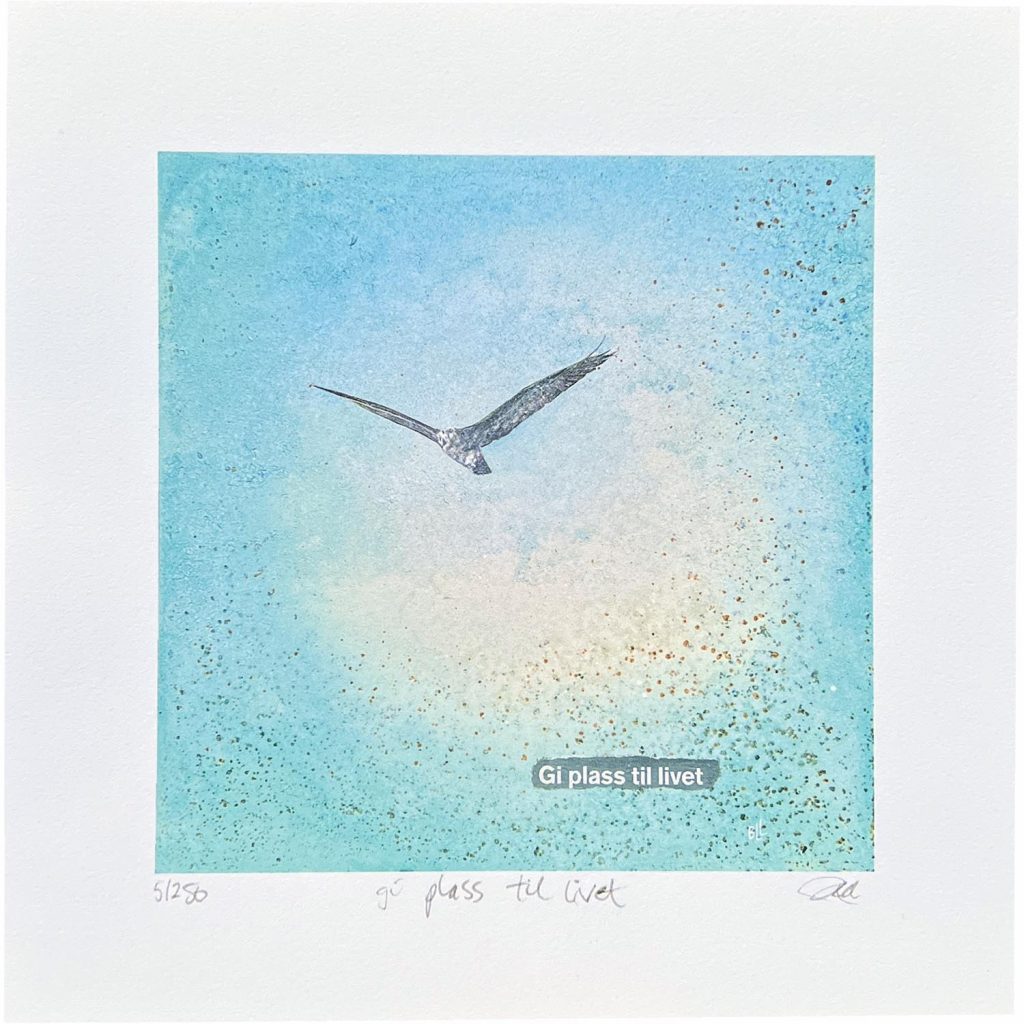 "gi plass til livet", trykk - Birte Lohne